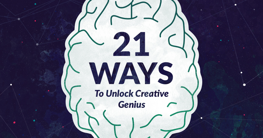 21 Ways To Unlock Creative Genius Lemonly